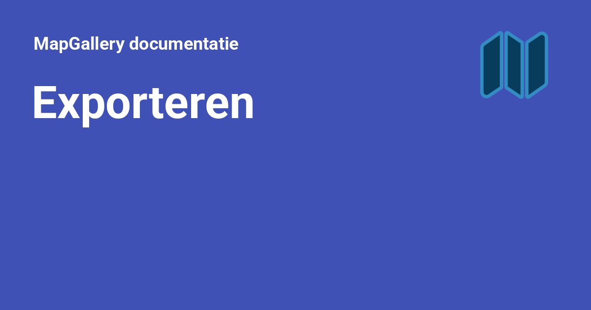 Exporteren - MapGallery documentatie